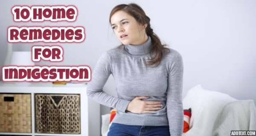 10 effective home remedies for indigestion you MUST try ...