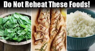 Reheating these foods can actually make them TOXIC | TheHealthSite.com