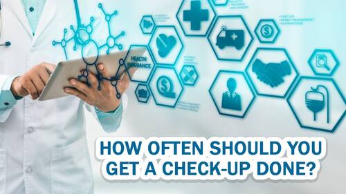 How Often Should One Engage In A Routine Health Checkup ...