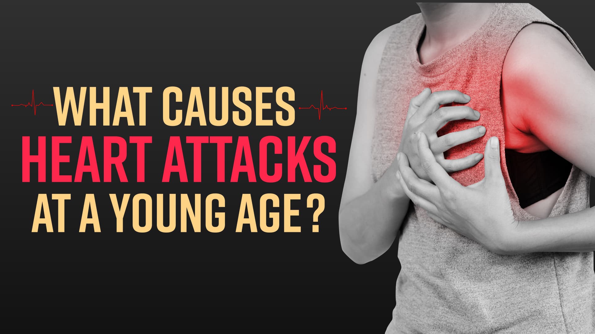 Causes Of Heart Attack | Why Are Heart Attacks Rising In Young People ...