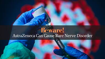 COVID-19 Vaccine Side Effect: AstraZeneca Can Cause Severe Nerve ...