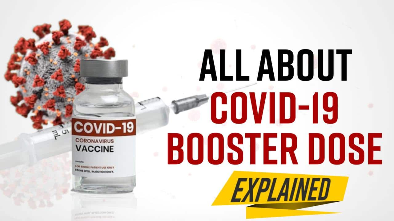 Heres All You Need To Know About Booster Dose, Know Eligibility And ...