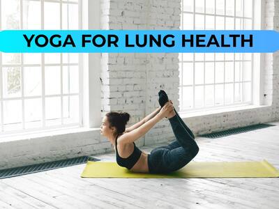 Yoga Asanas To Improve Lung Health And Make Them Stronger ...