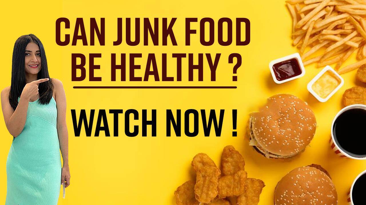 Health Tips: Can Junk Food Be Healthy Too? Benefits And Advantages ...