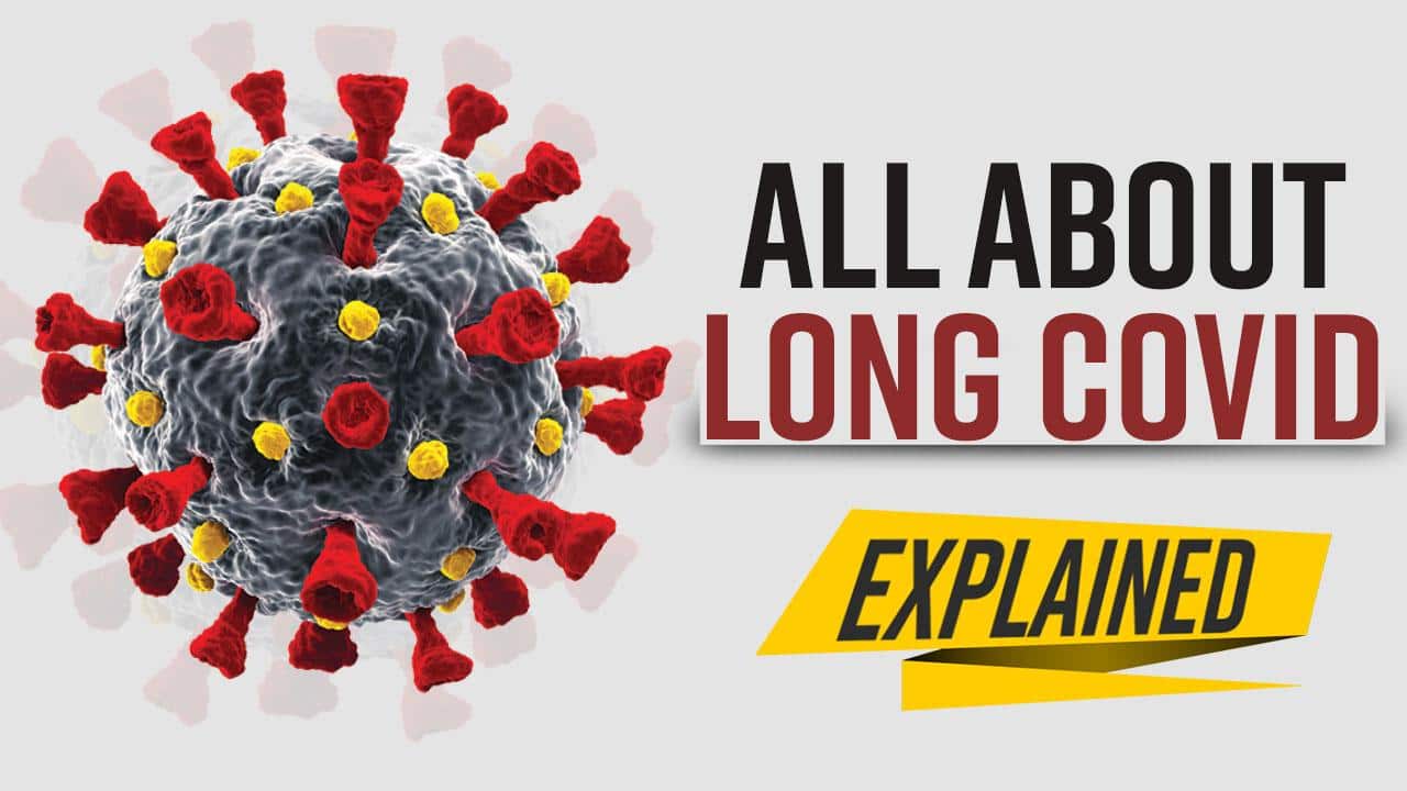 Explained: What Is Long Covid And How Does It Occur? Heres How To ...