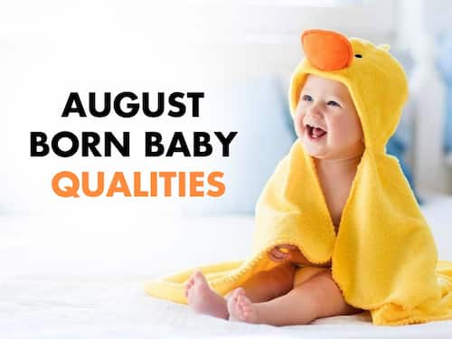 August Born Baby Qualities: Personality Traits And Other Facts About ...