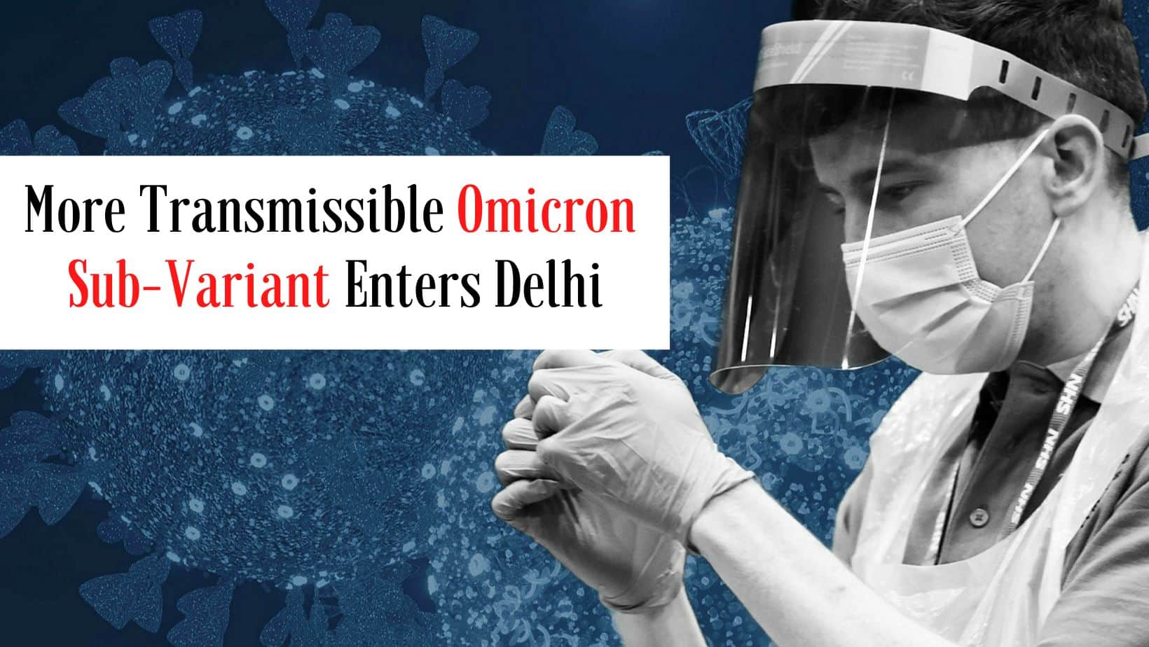 More Transmissible Omicron Sub-Variant BA.2.75 Detected In Delhi ...