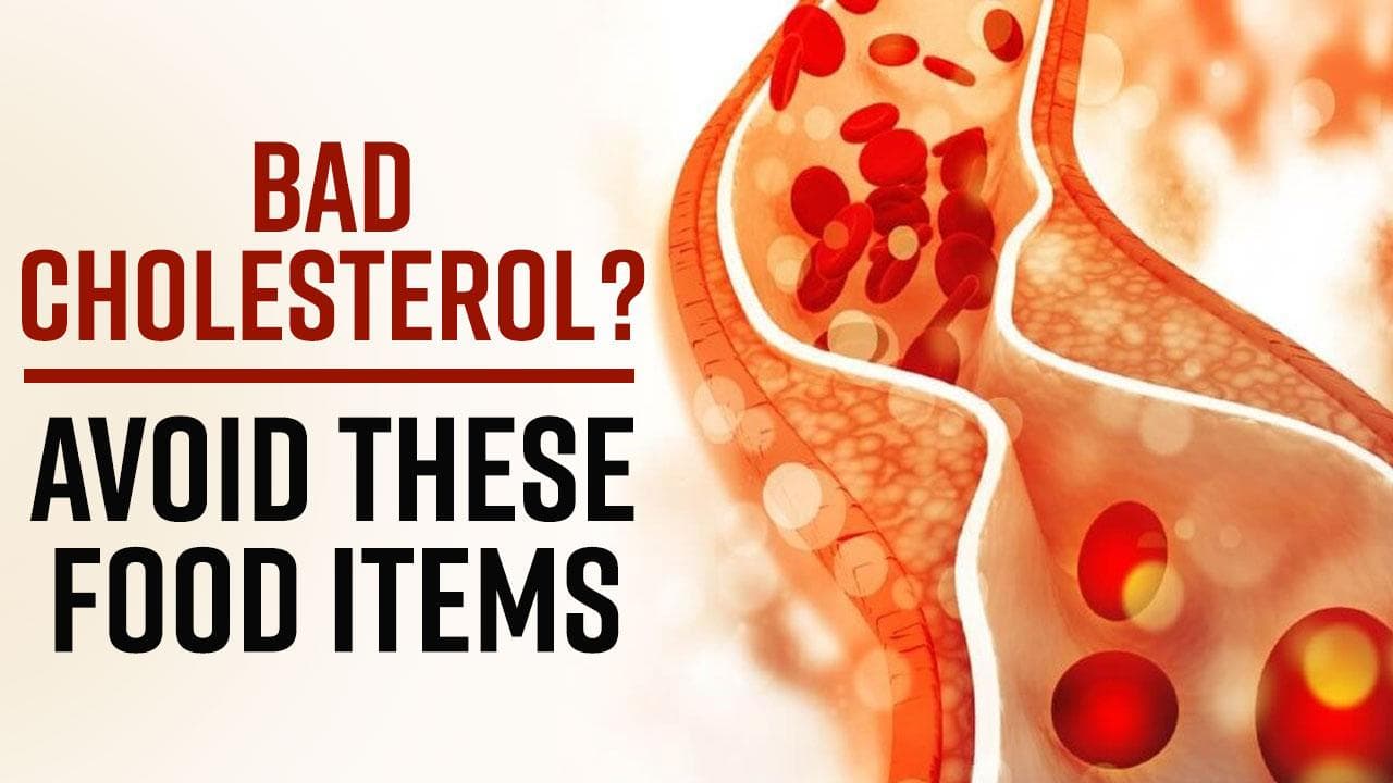 Bad Cholesterol: 5 Food Items You Should Strictly Avoid For A Healthy ...
