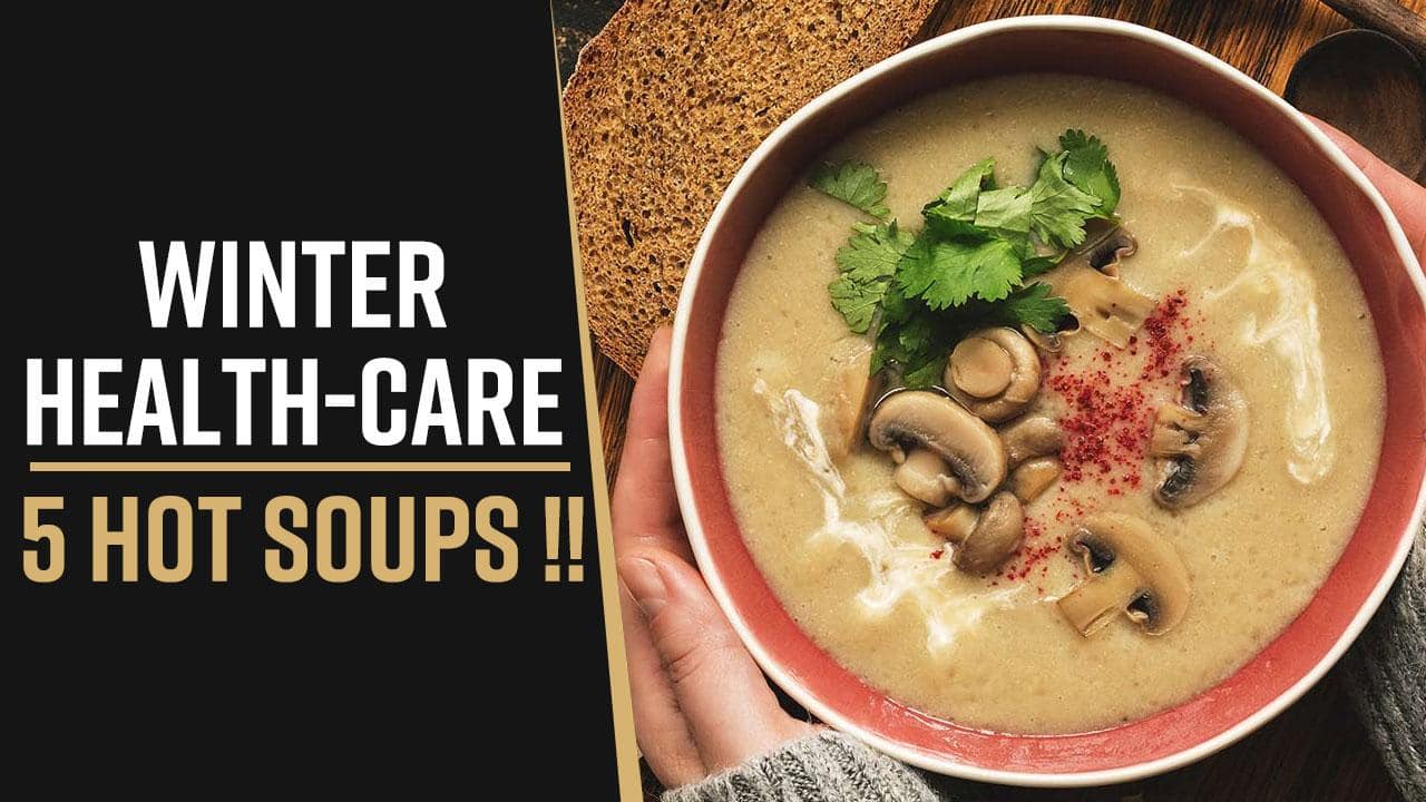 Winter Soups: 5 Healthy & Nutritious Soups To Try This Winter, Watch ...