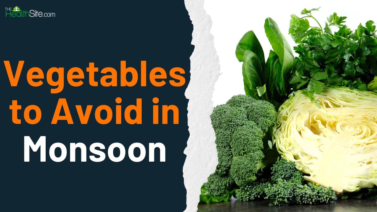 Vegetable Monsoon Warning: Vegetables to Avoid During Monsoon Season ...