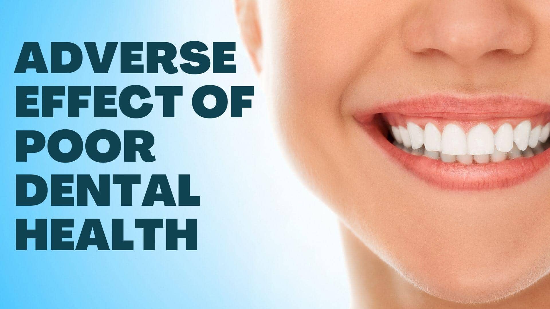 Dental Care For Brain health : The impact of poor dental health on ...