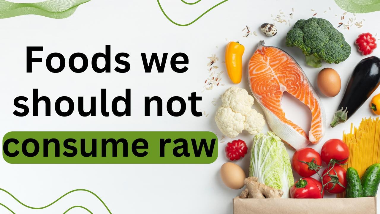 Foods That Should Not Be Consumed Raw | TheHealthSite.com