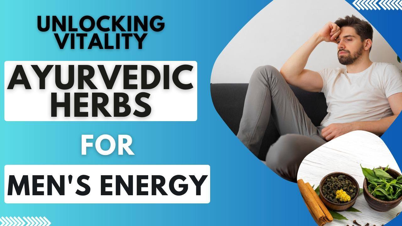 Ayurvedic Herbs for Men's Energy! | TheHealthSite.com