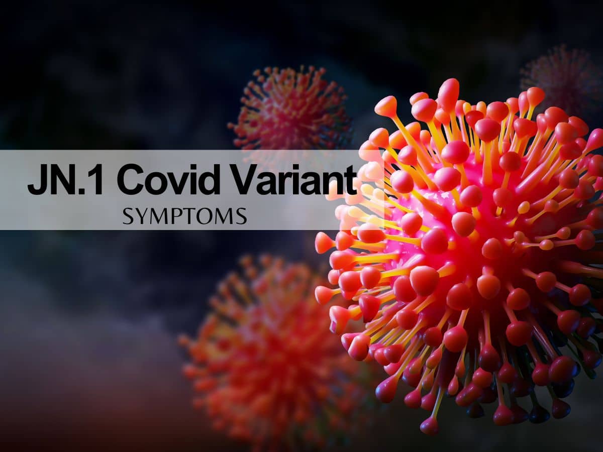 New COVID Symptoms: 5 Warning Symptoms of JN.1 New COVID Variant You ...