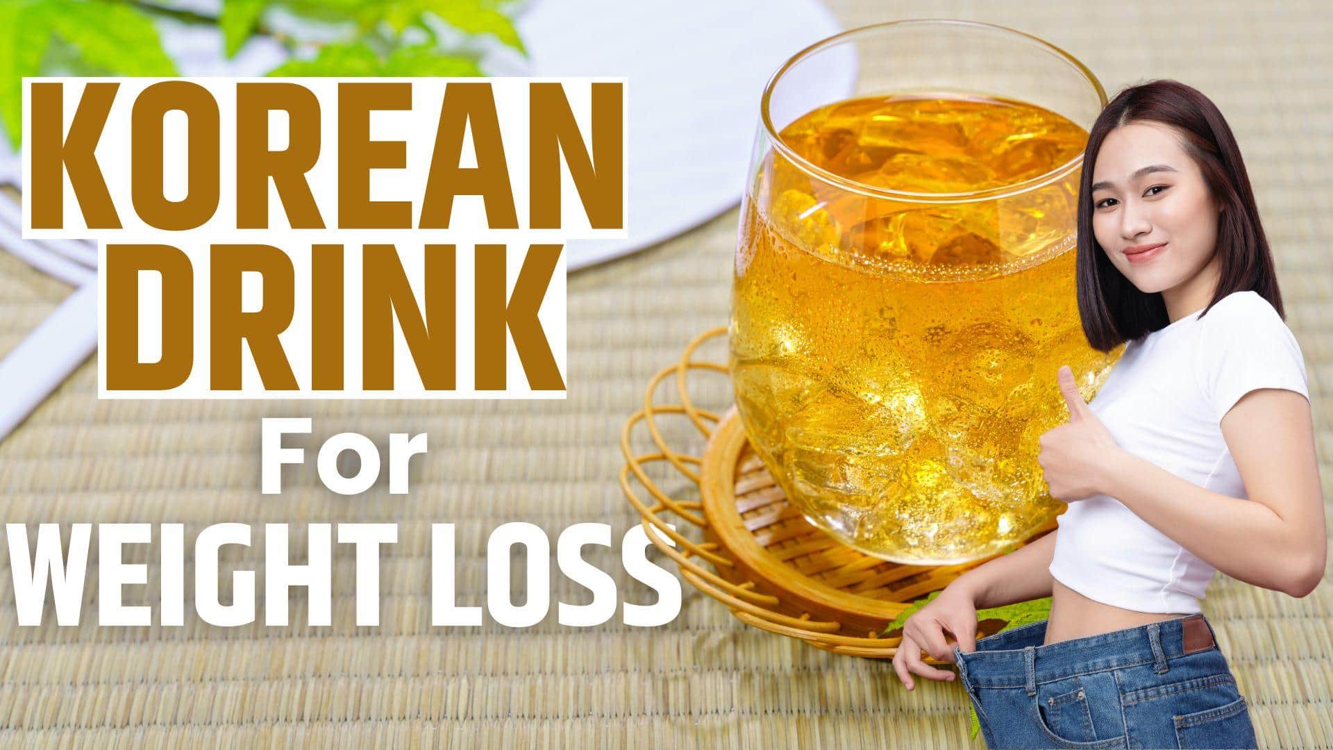 Korean Drinks For Weight Loss: Try These 7 Drinks And Make Your Fat ...