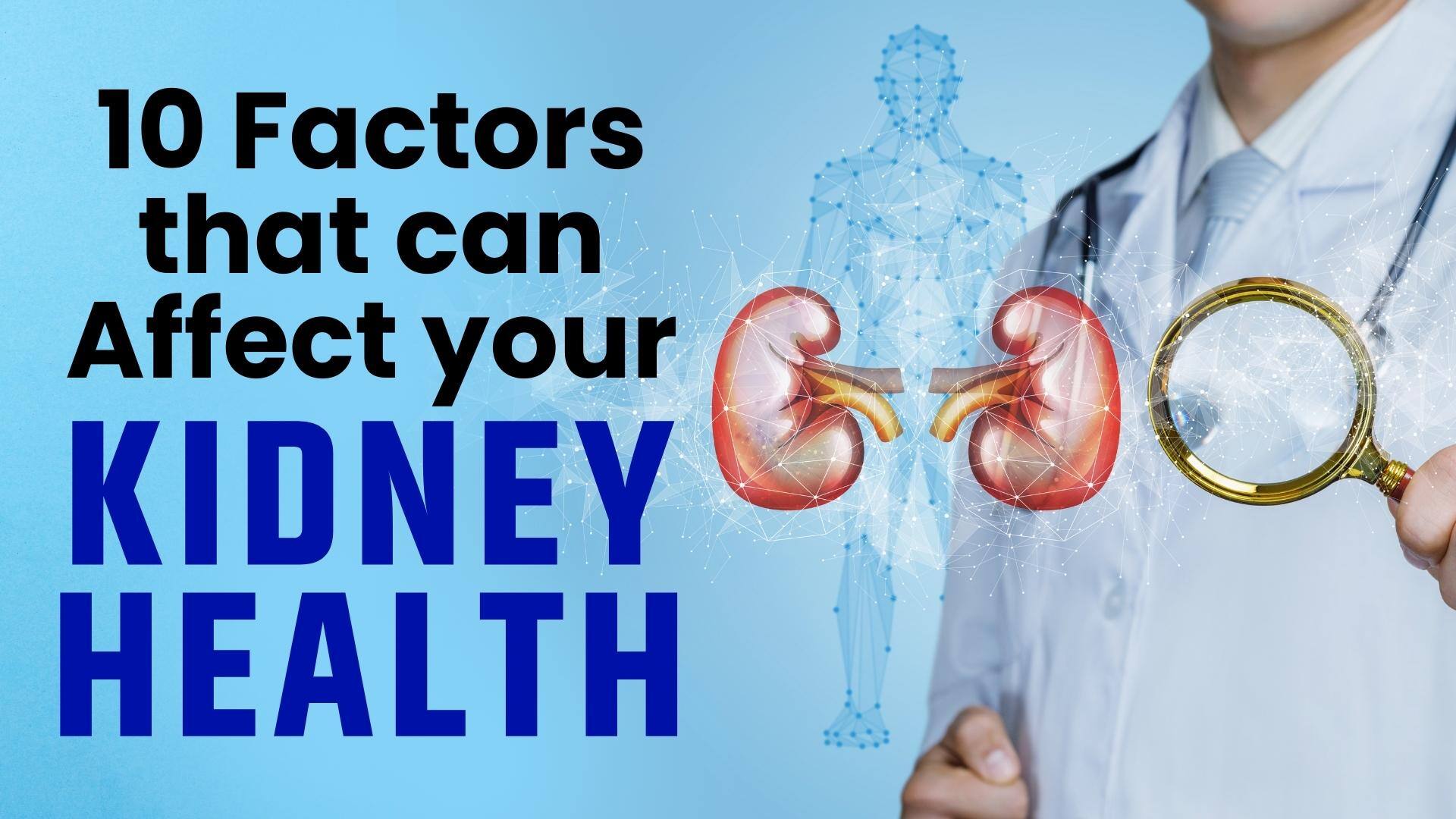 Kidney Disease: Understanding Top 10 Lesser Known Causes of Kidney ...