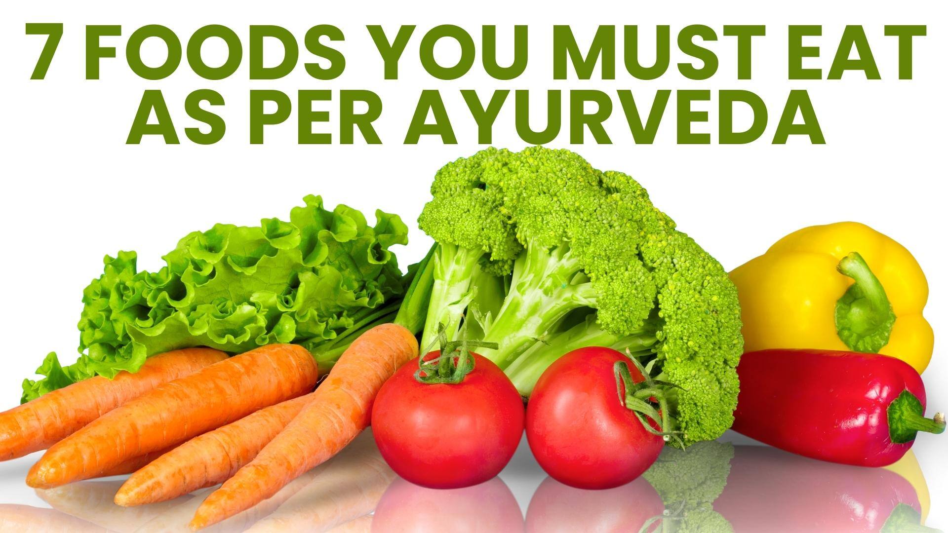 7 Foods You Must Eat As Per Ayurveda In Summer | TheHealthSite.com