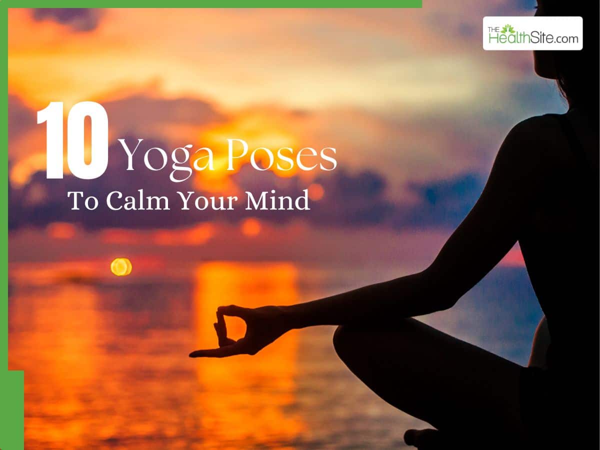 10 Yoga Poses to Calm Your Mind Before Sleeping At Night ...