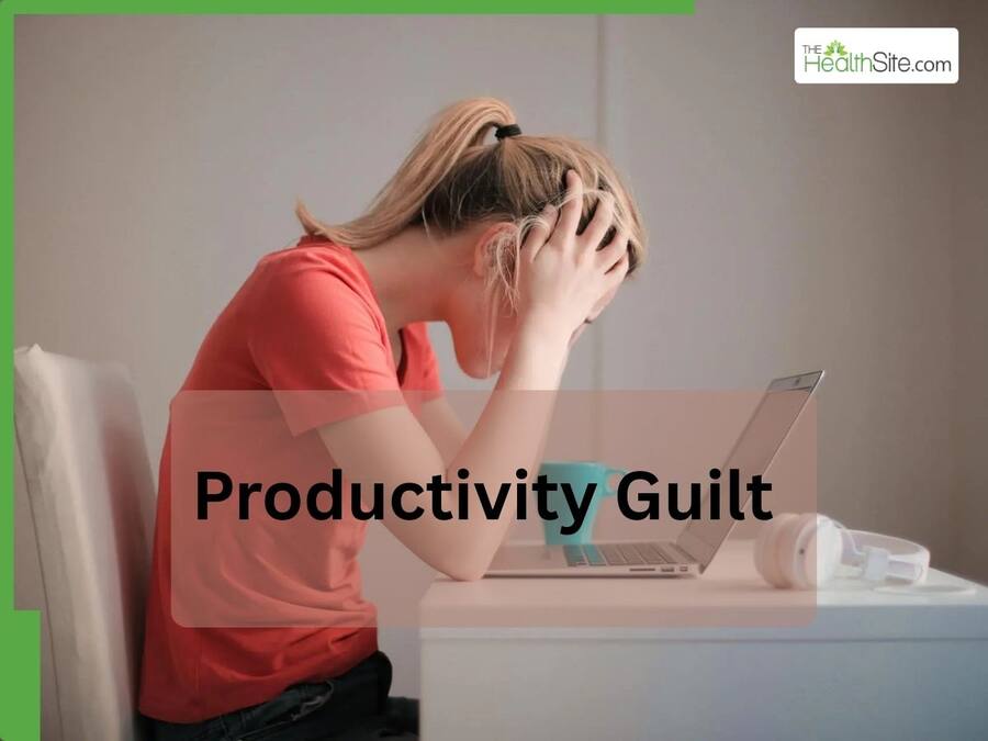 Struggling With Productivity Guilt? Here’s Why You Always Feel You’re ...